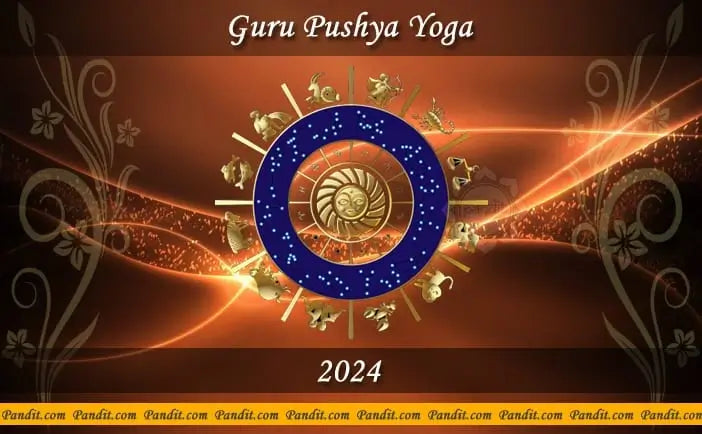 Guru Pushya Yoga 2024 - Pandit.com