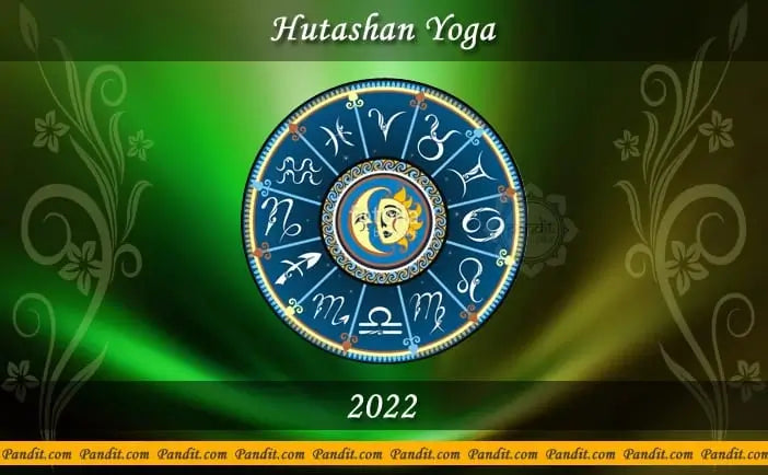 Hutashan Yoga 2022 - Pandit.com