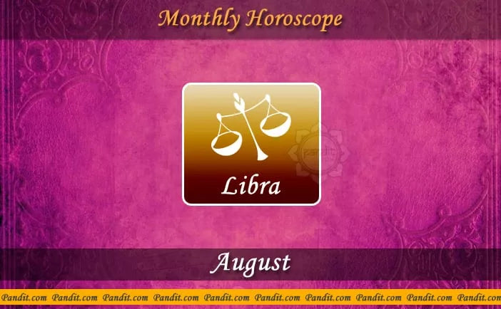 Libra Monthly Horoscope August - Pandit.com