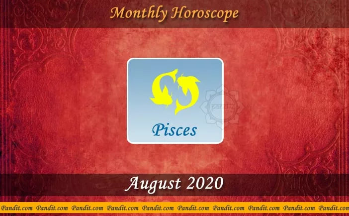 Pisces Monthly Horoscope For August 2020