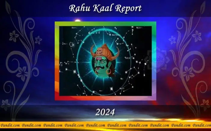Rahu Kaal Timing 2024