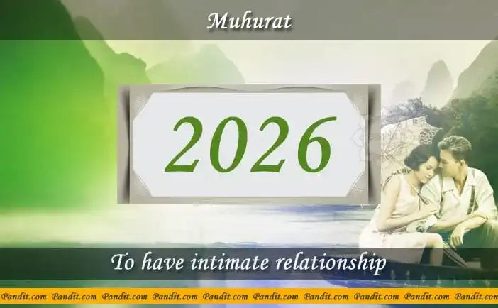 Shubh Muhurat To Have Intimate Relationship 2026 – Pandit.com