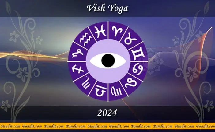Vish Yoga 2024 - Pandit.com