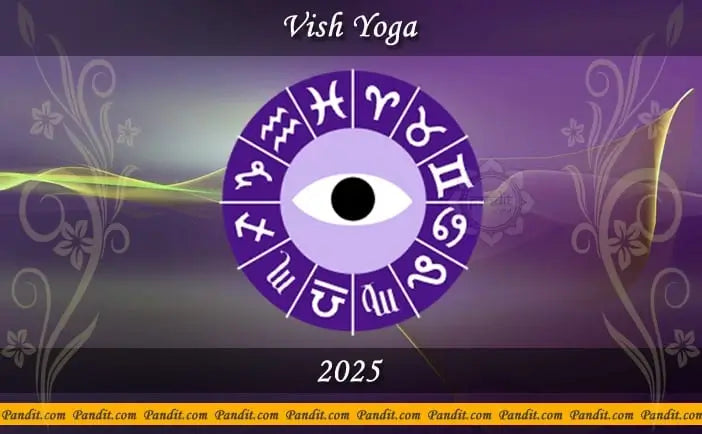 Vish Yoga 2025 - Pandit.com